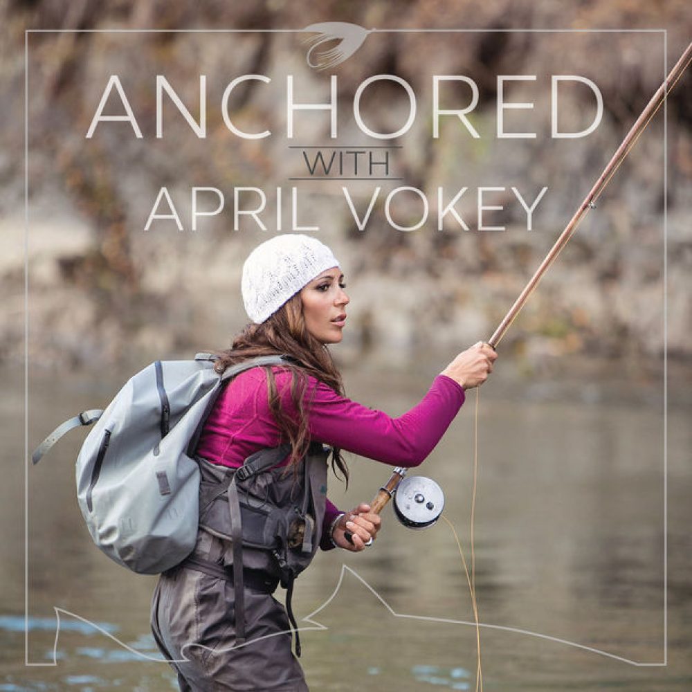Anchored - With April Vokey - Casting for Recovery